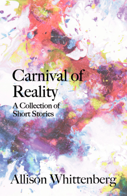 Coming to Shelves Near You in April is The Carnival of Reality, Written ...